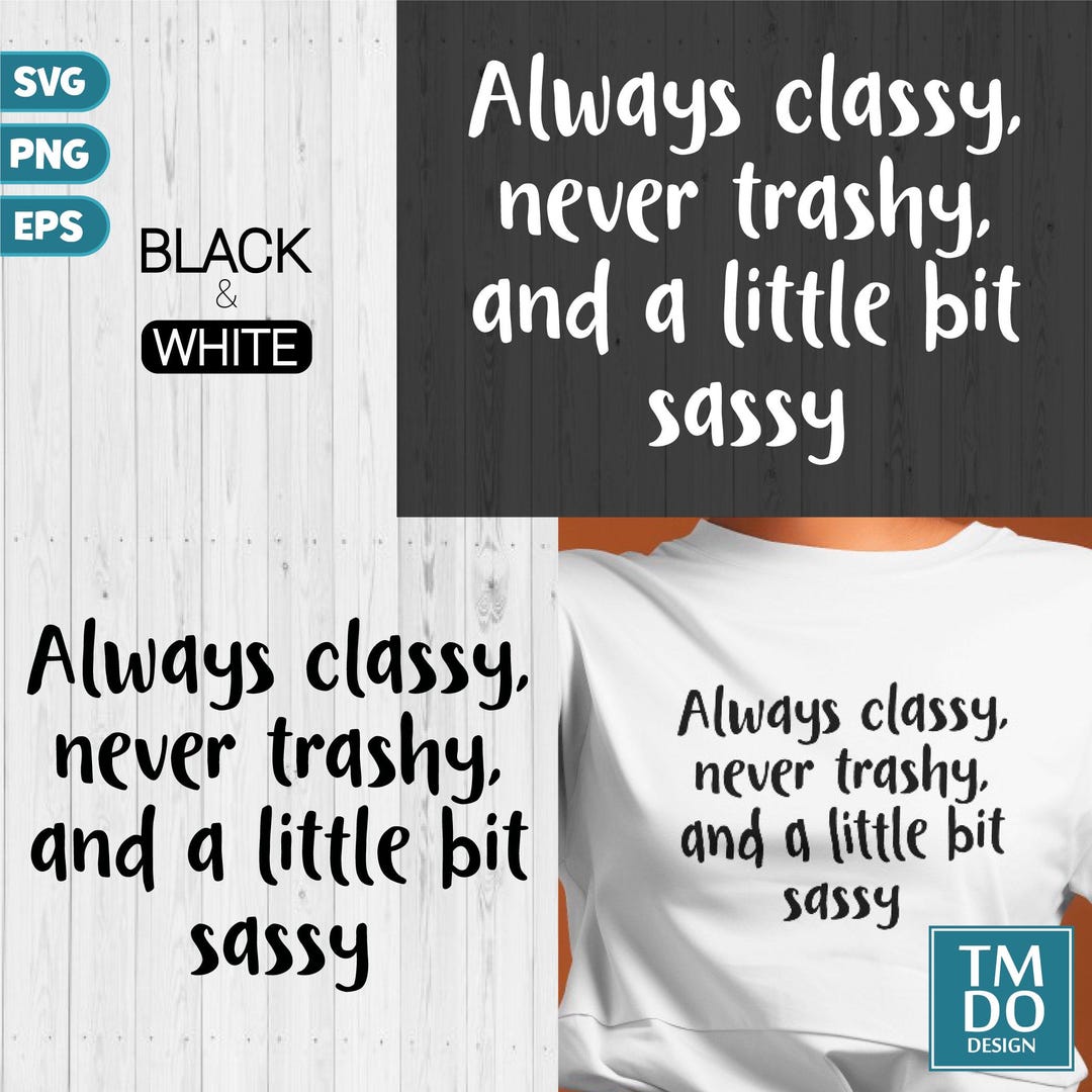 Classy Girl Svg, Sassy Girl Svg, Girl Quotes, Funny Girl Svg, Strong ...