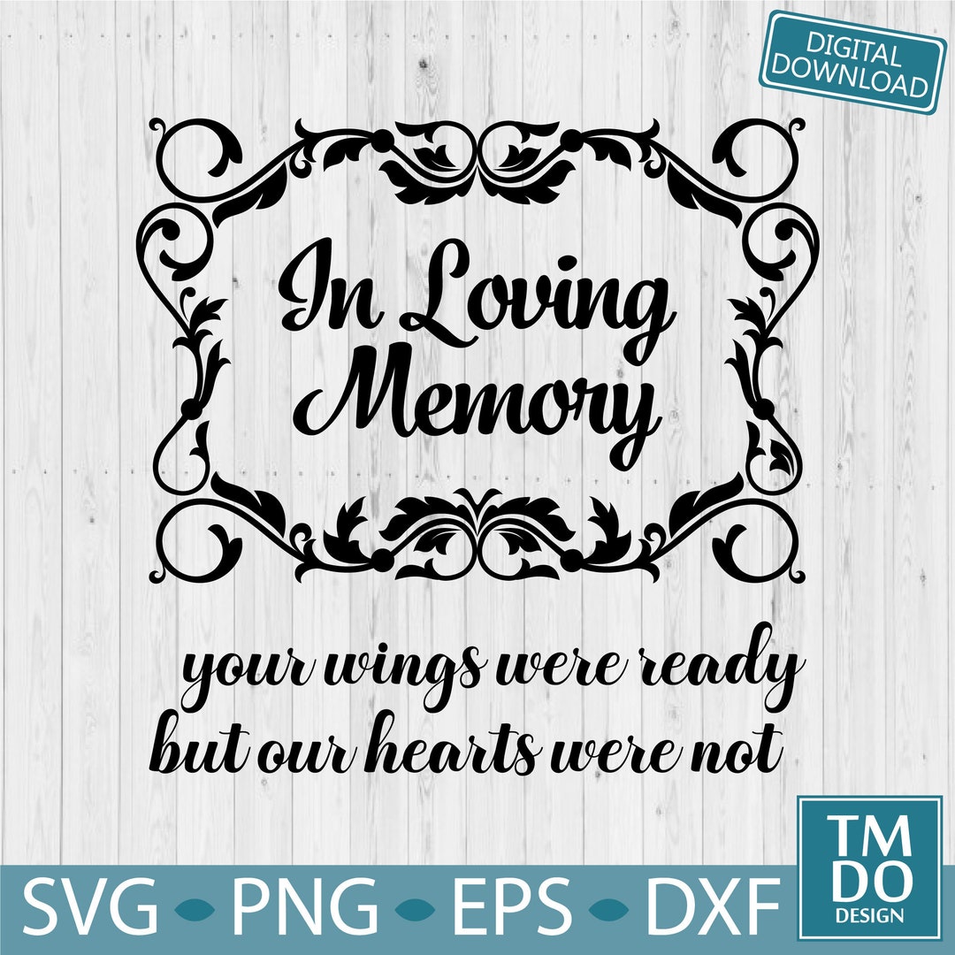 In Loving Memory Svg, Memorial Svg, in Memory of Svg, in Memory Svg ...
