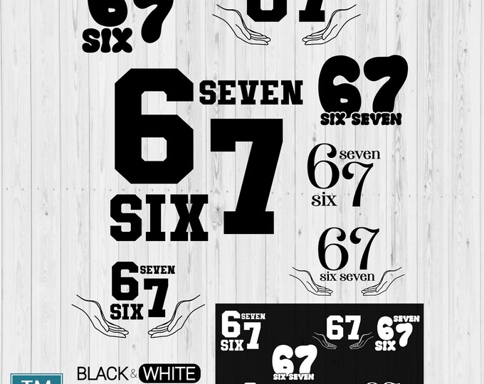 6 7 Svg, 67 Svg, Six Seven Svg, 67 Number Png, 67 Svg Digital Download ...