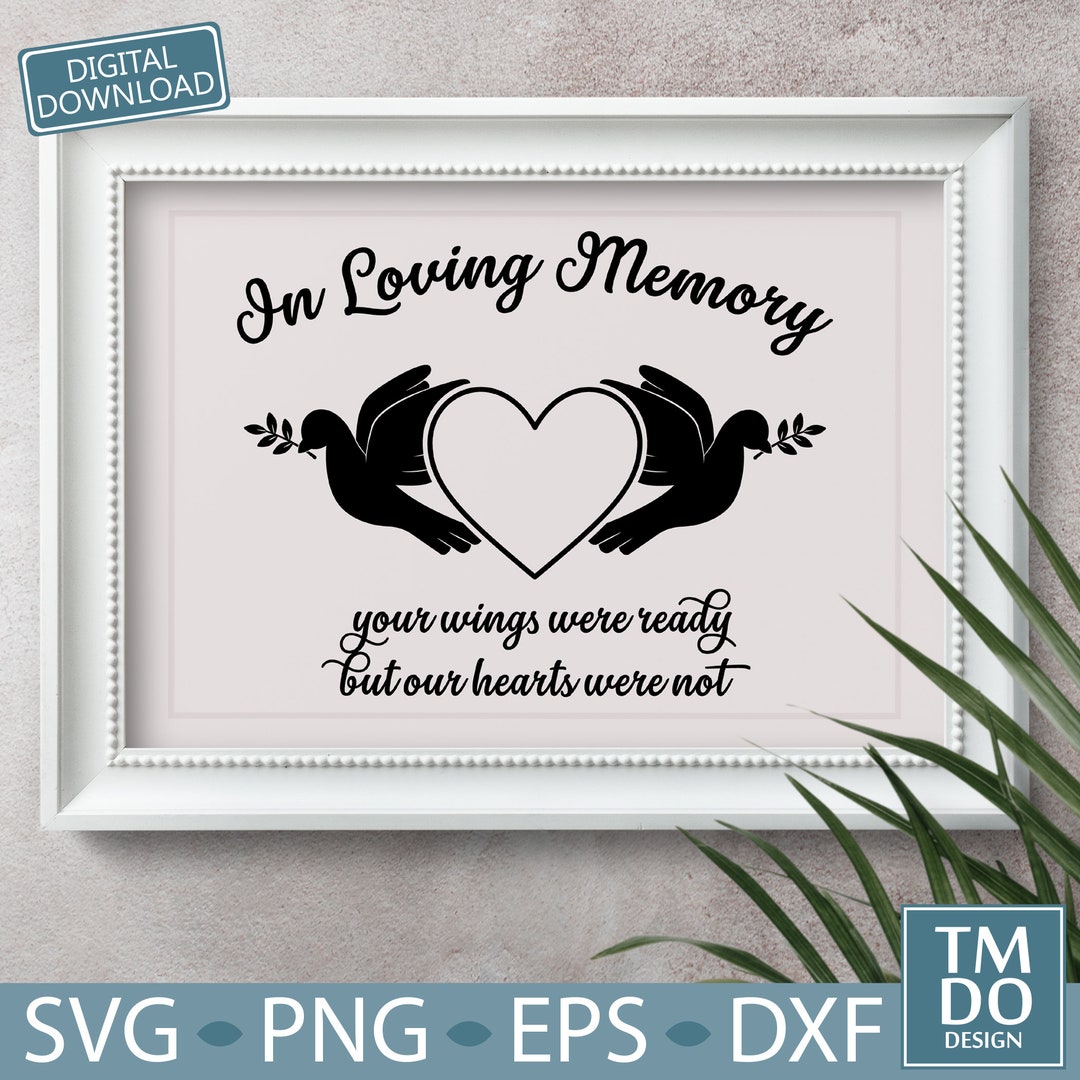 In Loving Memory SVG, Memorial SVG, in Memory of SVG, Flying Dove Svg ...