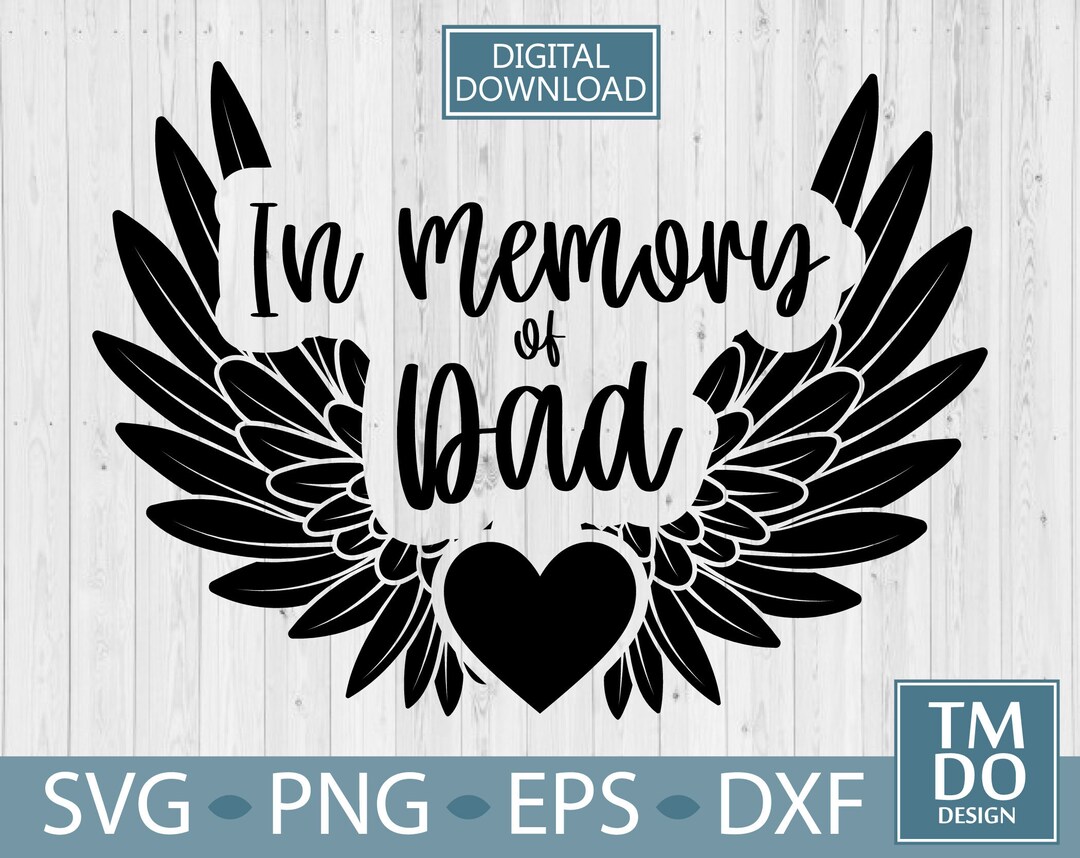 In Loving Memory of Dad Svg in Loving Memory SVG Digital - Etsy UK