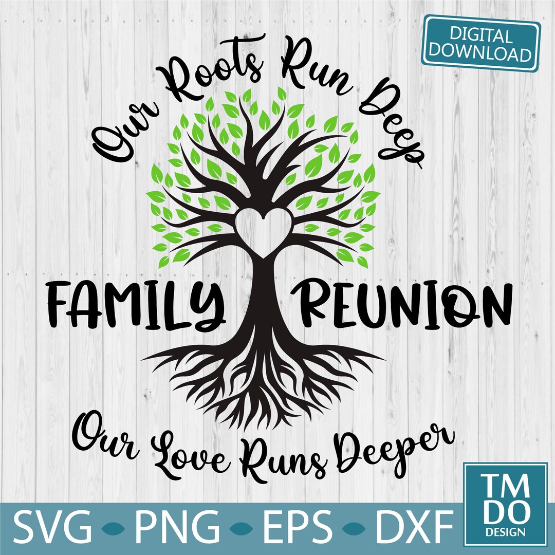 Family Reunion Svg, Family Tree Svg, Family Reunion Tree Svg, Our Roots ...