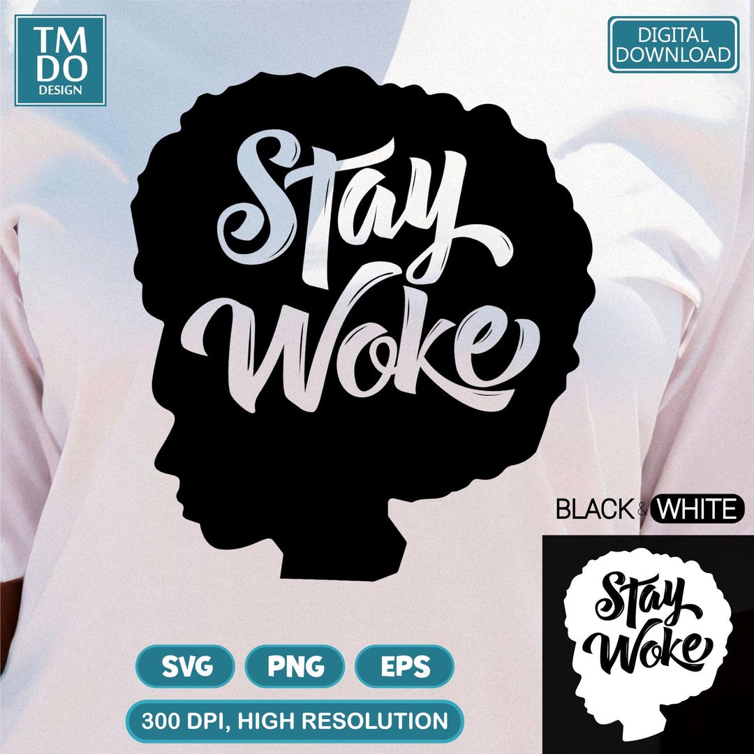 Stay Woke SVG, Black Woman SVG, Black History SVG, Juneteenth Svg ...