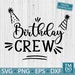 Birthday Crew Svg, Birthday Squad Svg, Birthday Girl Svg, Birthday ...