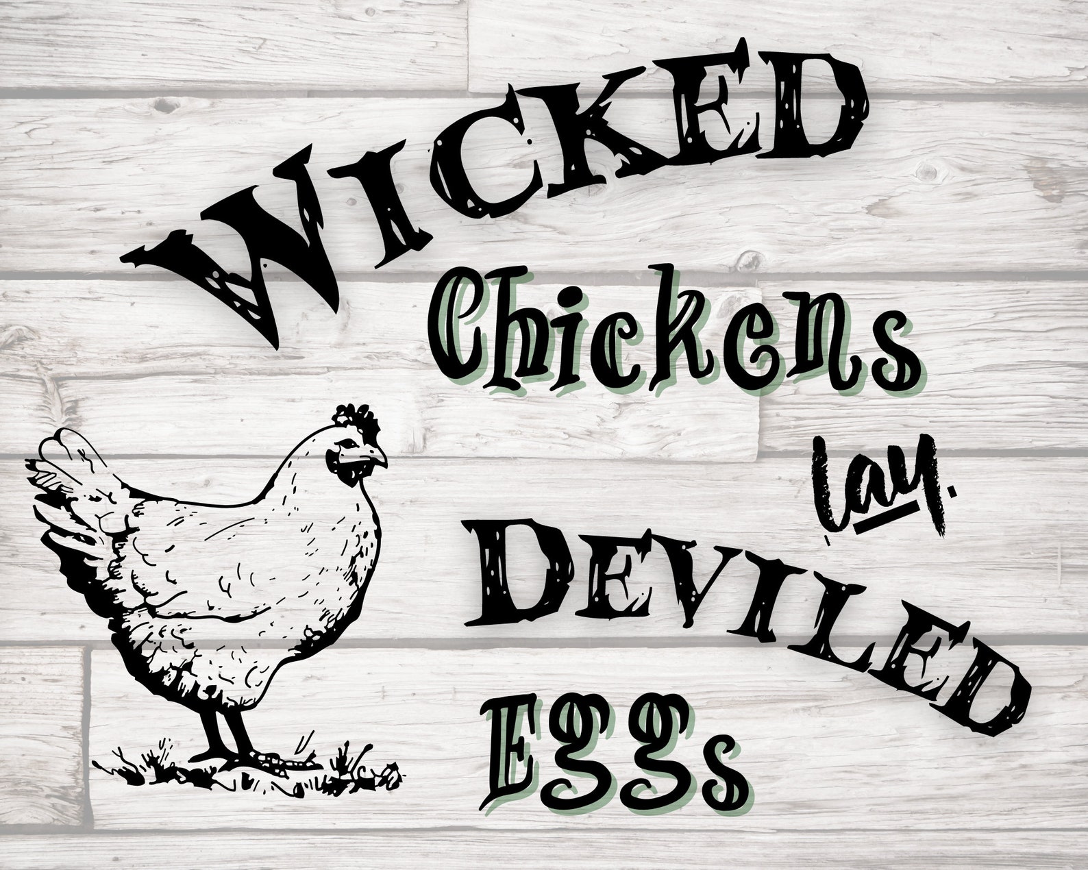 Wicked Chickens Lay Deviled Eggs Print/sign - Available in Two Styles ...