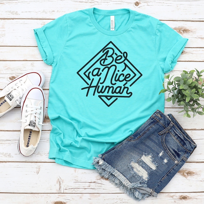 Be a Nice Human Shirt - Etsy