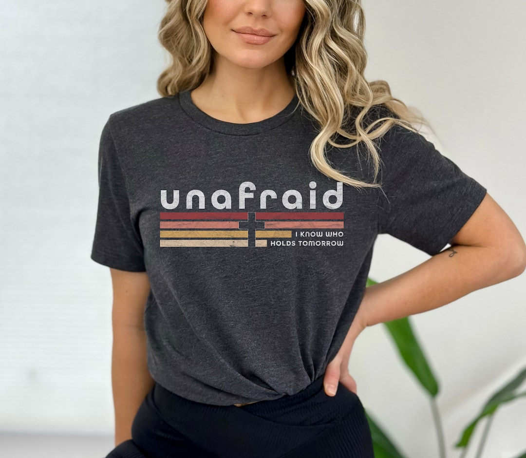 Unafraid I Know Who Holds My Hand- Christian Tee - Prayer ...