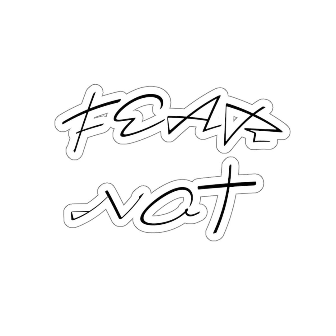 Kiss-cut Stickers "fear Not" in 4 Sizes - Etsy