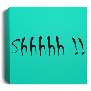 Deluxe Square Canvas 1.5in Frame "shhh" Black Font - Etsy