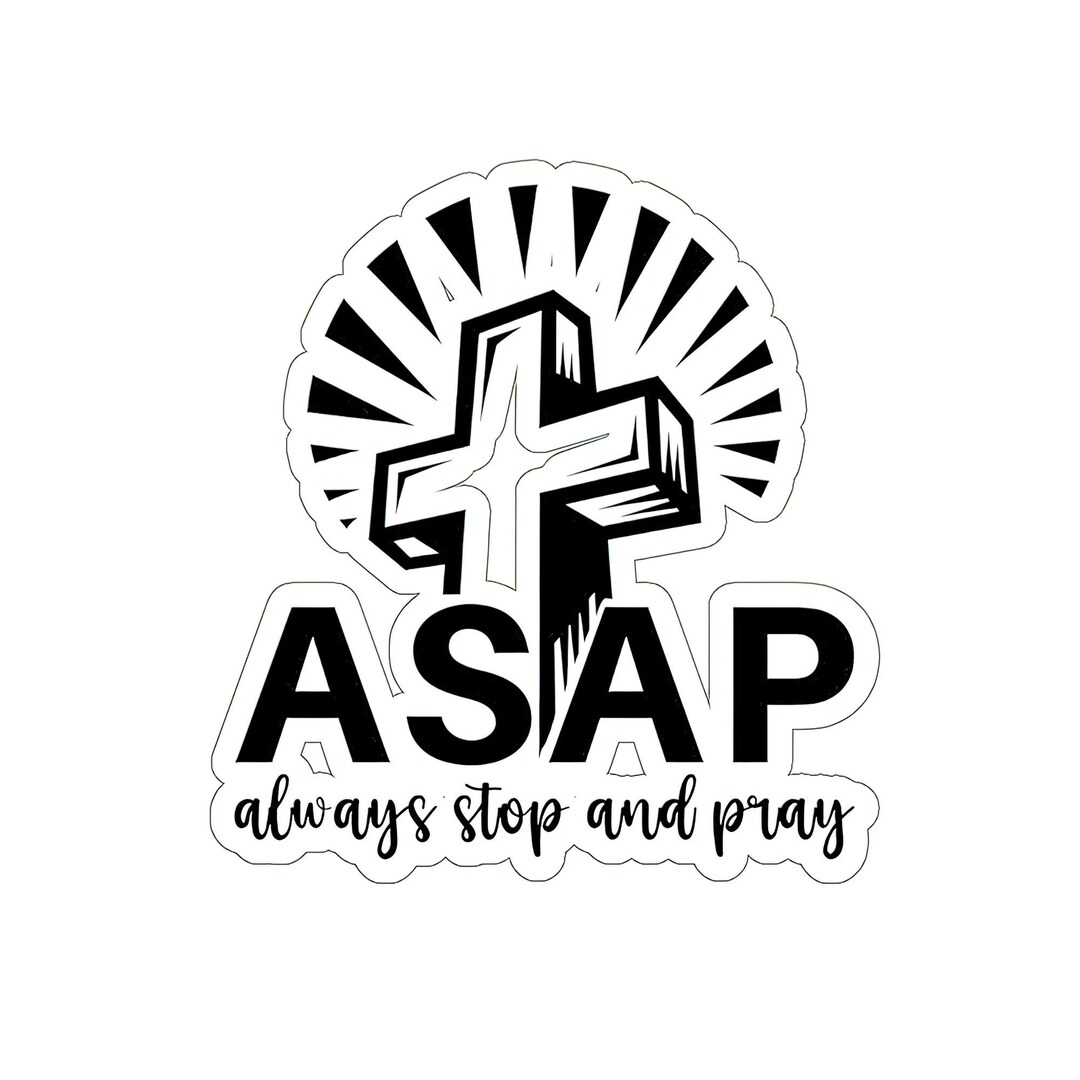 Kiss-cut Stickers "always Stop and Pray" Availble in 4 Sizes - Etsy