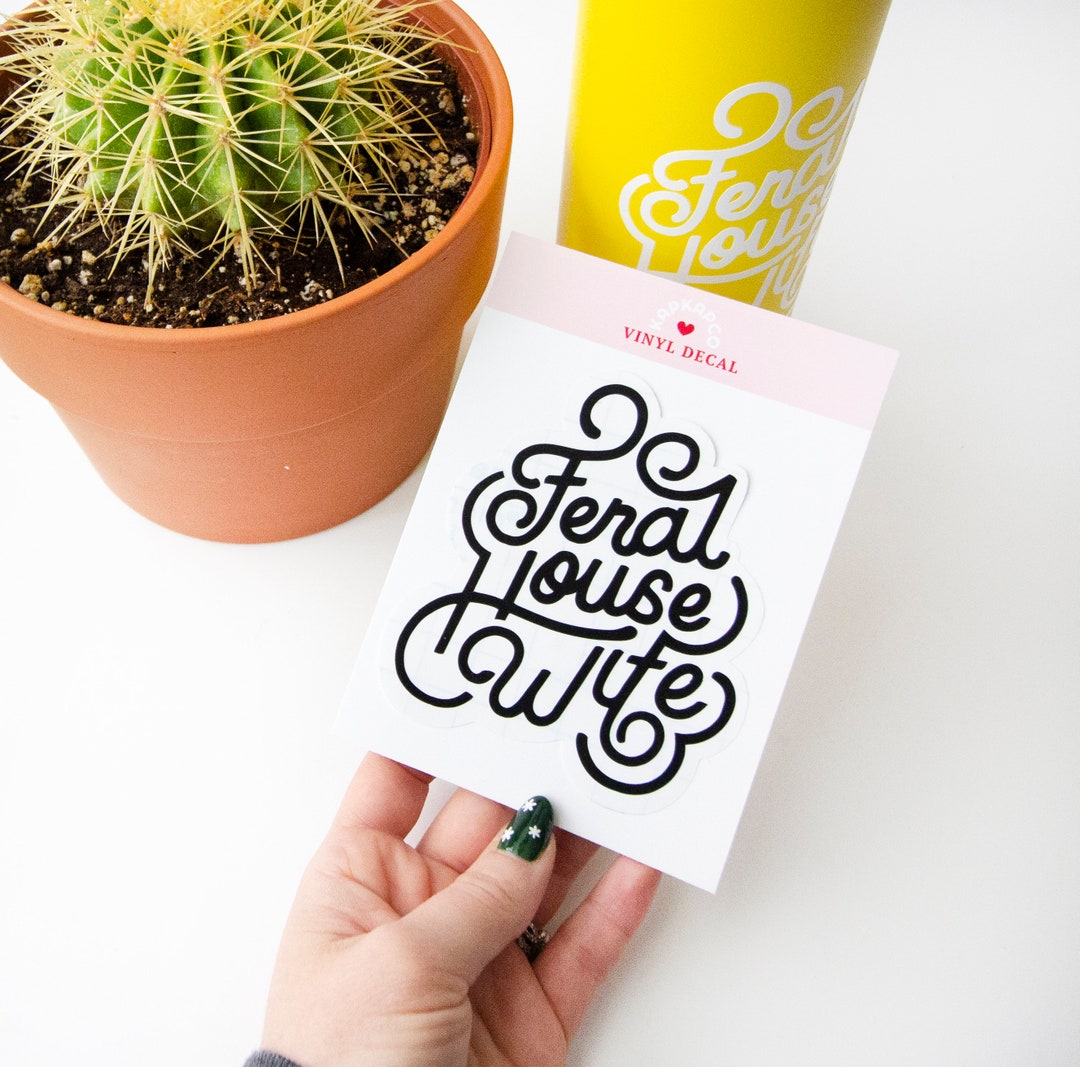 Feral Housewife Vinyl Sticker | Funny Wife Decal - Etsy UK