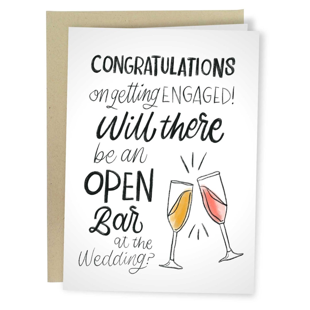 Congratulations on Getting Engaged Will There Be an Open Bar? Funny ...