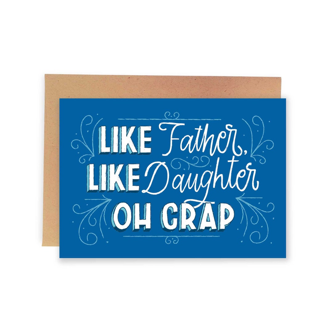 Like Father Like Daughter Oh Crap, Funny Father's Day Card, Cute ...