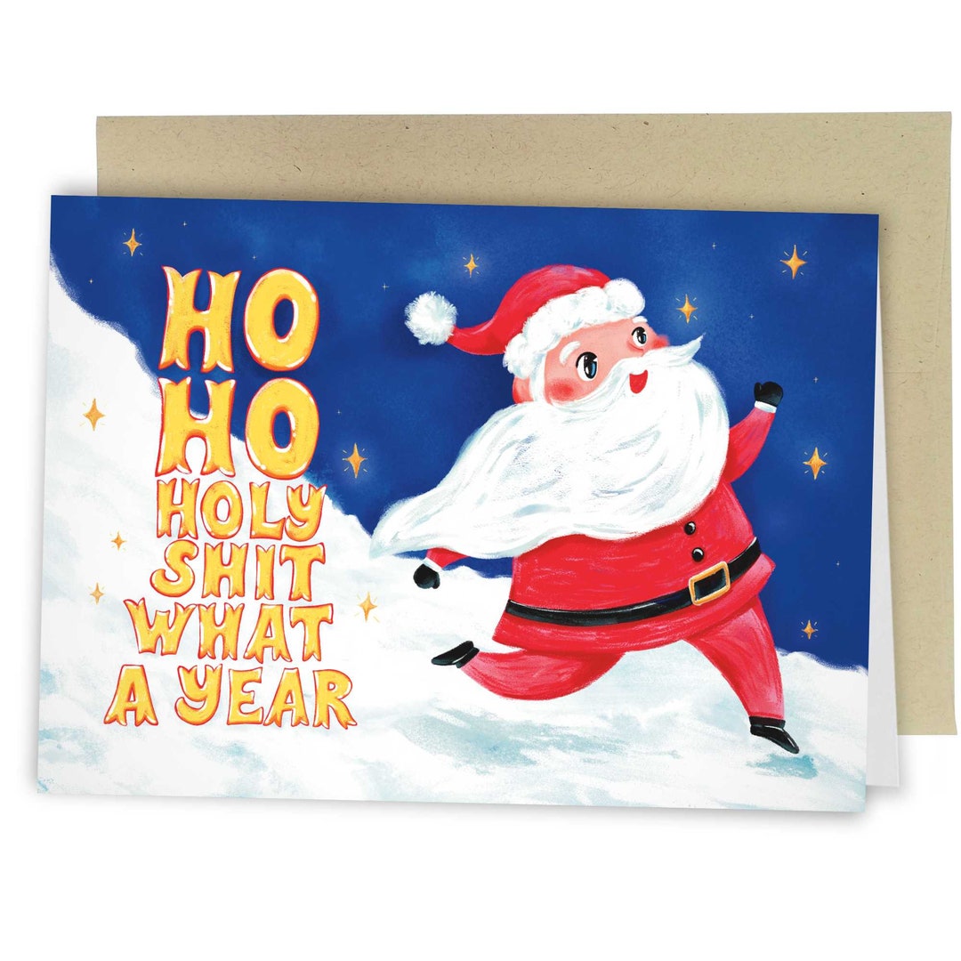 Ho Ho Holy Shit What A Year Funny Christmas Card, Rude Greeting Card ...