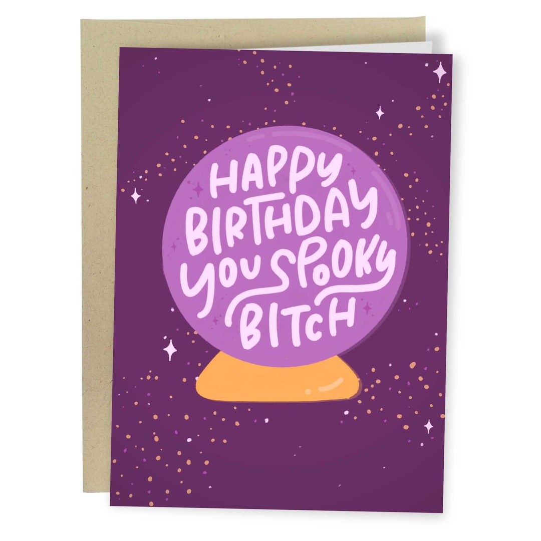 Happy Birthday You Spooky Bitch, Funny Birthday Card, Rude Spooky ...