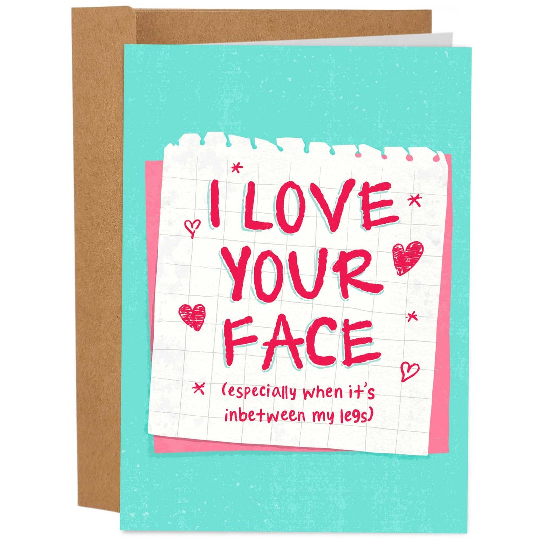 I Love Your Face Funny Anniversary Card, Naughty Greeting Card, Gift ...