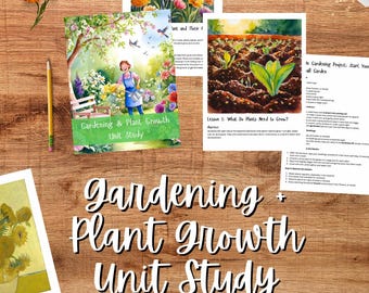 Gardening & Plant Growth Unit Study for Homeschoolers | 8 Lessons ...