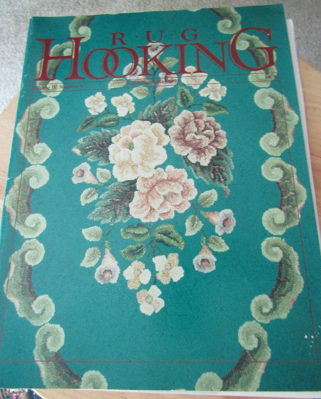 Rug Hooking Magazine March/april/may 1993 Vol IV Number 5 With ...