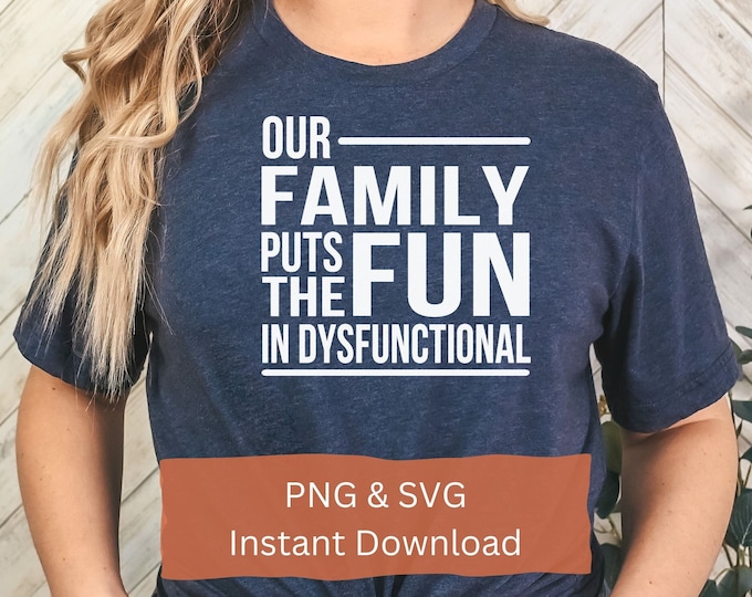 Dysfunctional Family SVG File Instant Download, Funny Quotes Cut File ...