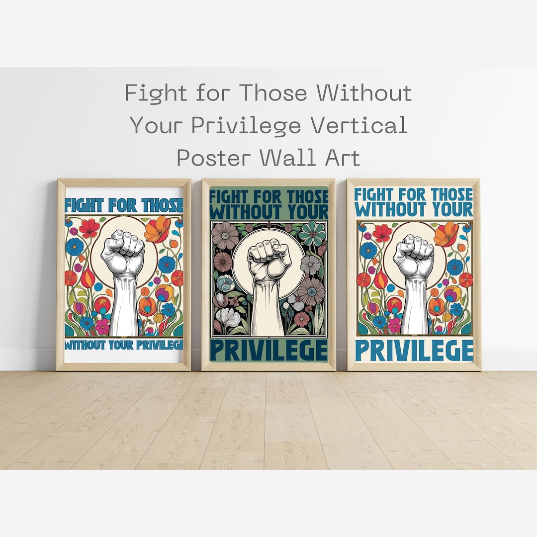 Empowerment Art Print, Fight for Those Without Your Privilege Poster ...