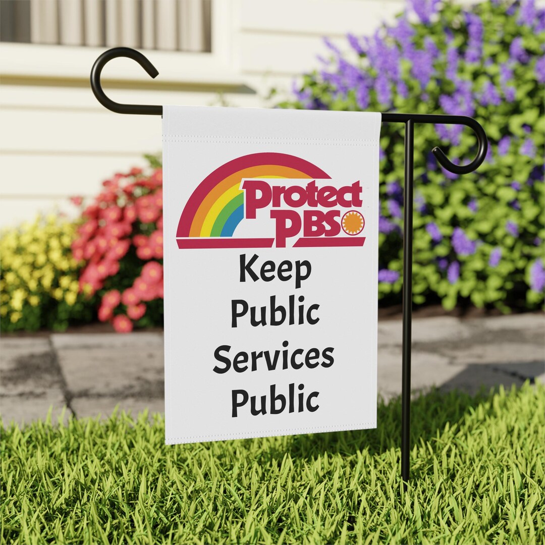 Protect PBS Rainbow Flag, PBS Garden Flag, Political Protest Flag, Save ...