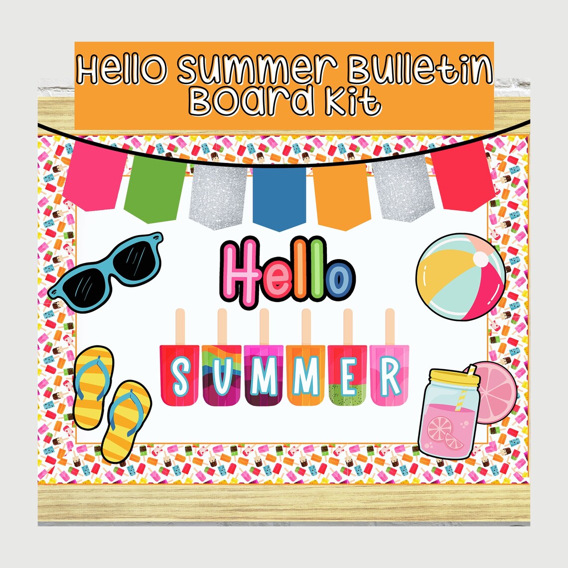 Hello Summer Popsicle Theme Bulletin Board Kit, Digital Download ...