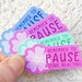 PAUSE Before Reacting Sticker Self Care Waterproof Mental - Etsy