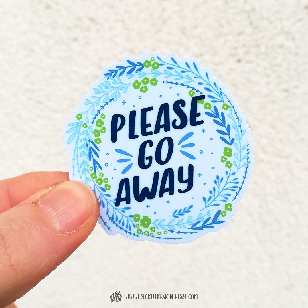 Please Go AWAY Sticker Funny Introvert Waterproof Vinyl Sticker Laptop ...