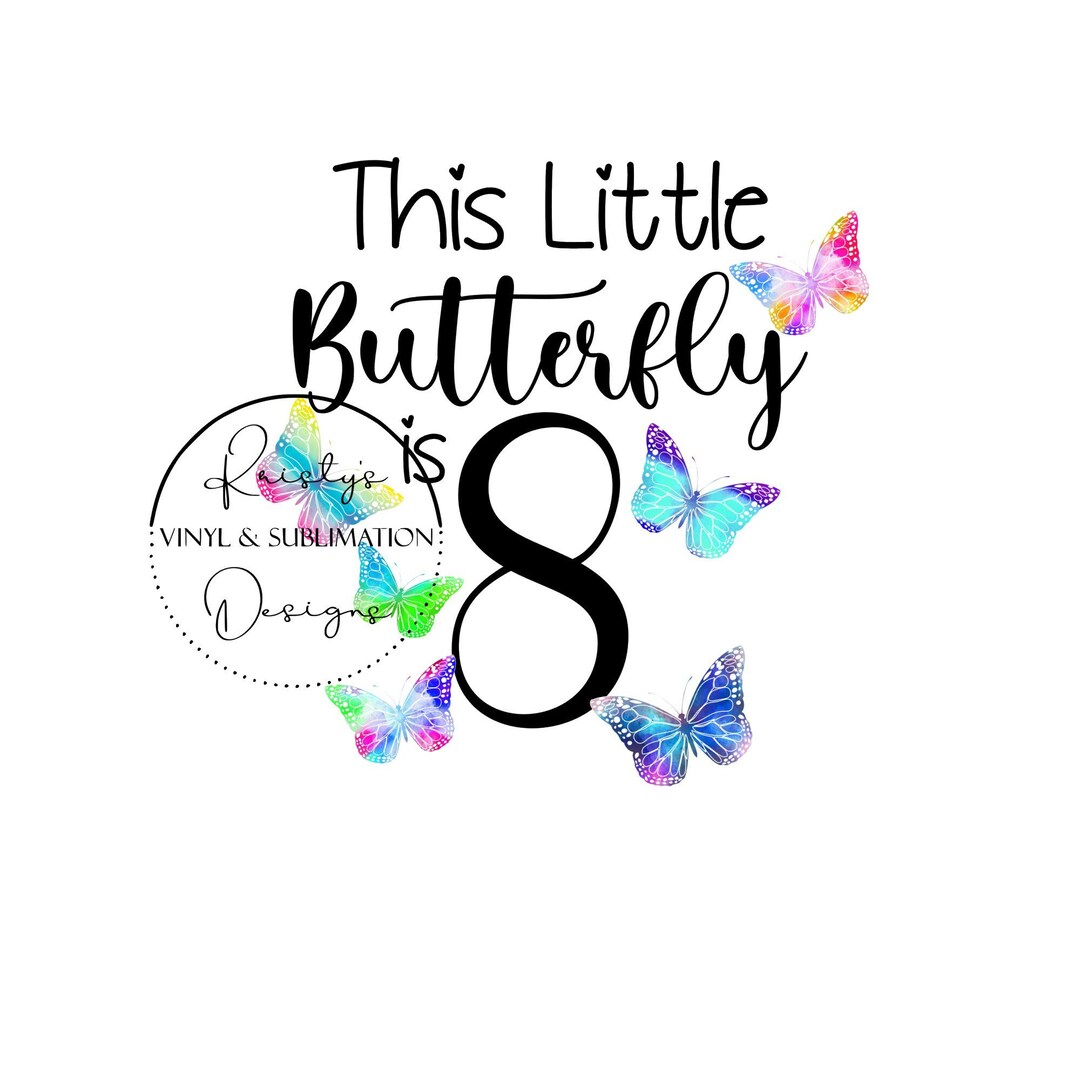 This Little Butterfly is 8 PNG | Butterfly PNG | Birthday Png | Girl ...
