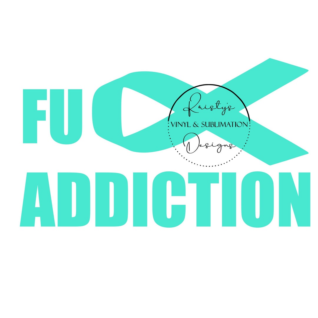 FU Addiction Png SVG / Addiction Awareness / Recovery / We Do Recover ...