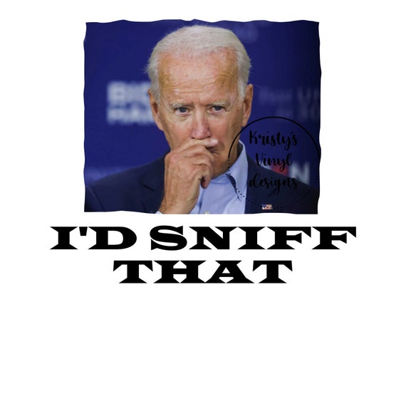 Biden I'd Sniff That Png Digital Instant Download for | Etsy