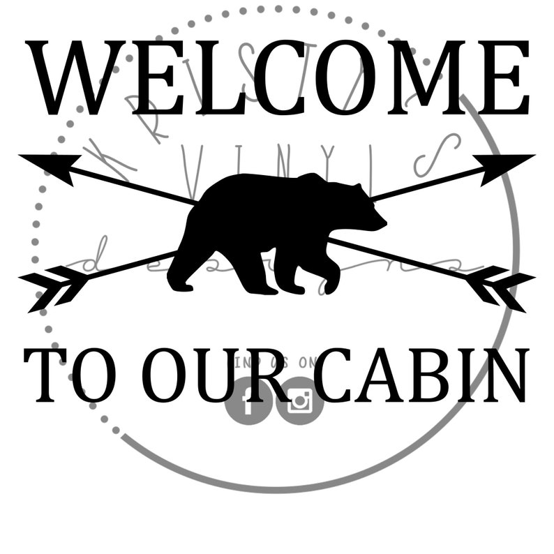 Welcome to Our Cabin SVG PNG JPG Digital File for Cricut Silhouette ...