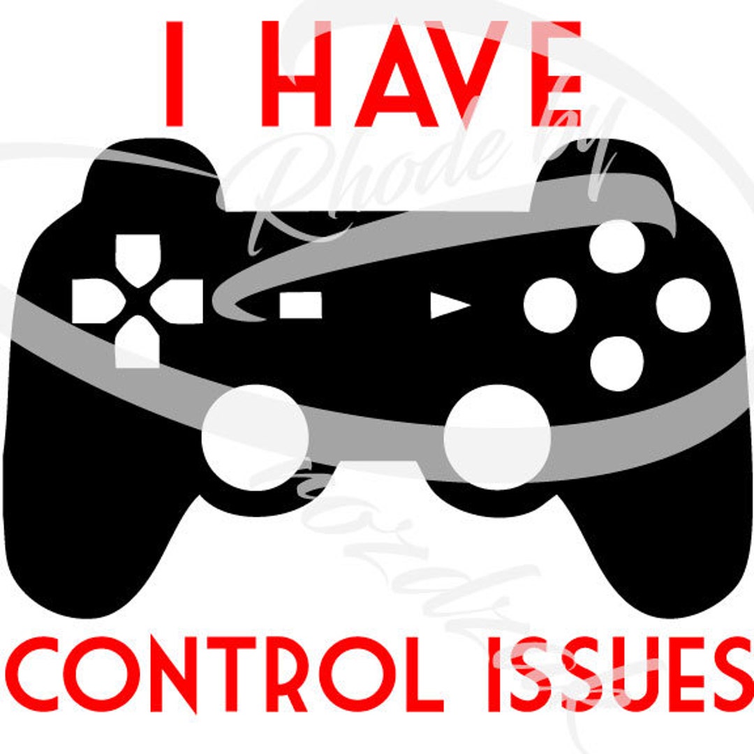 Control Issues, Svg File - Etsy