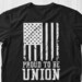 Proud to Be Union Shirt, Vintage Labor Day Tee Union Strong Shirt ...