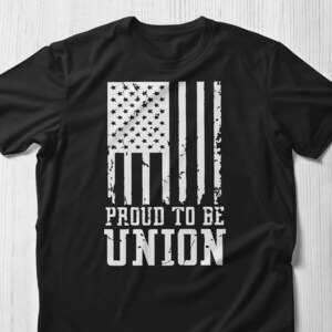 Proud to Be Union Shirt, Vintage Labor Day Tee Union Strong Shirt ...