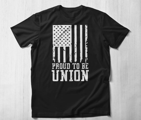 Proud to Be Union Shirt Vintage Labor Day Tee Union Strong | Etsy
