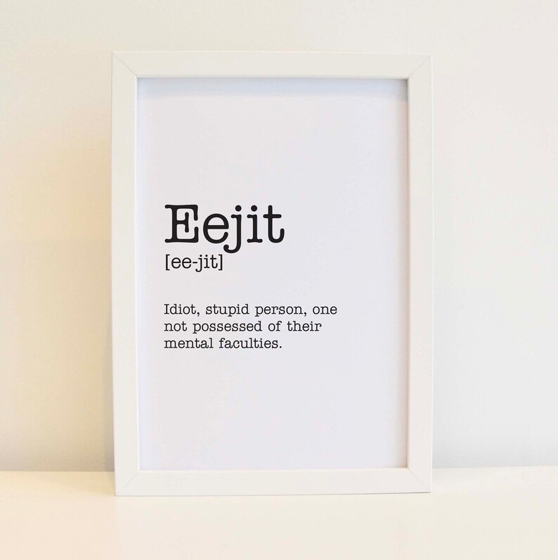 Eejit Definition Print Wall Art, Home Decor, Slang Print, Minimalist ...
