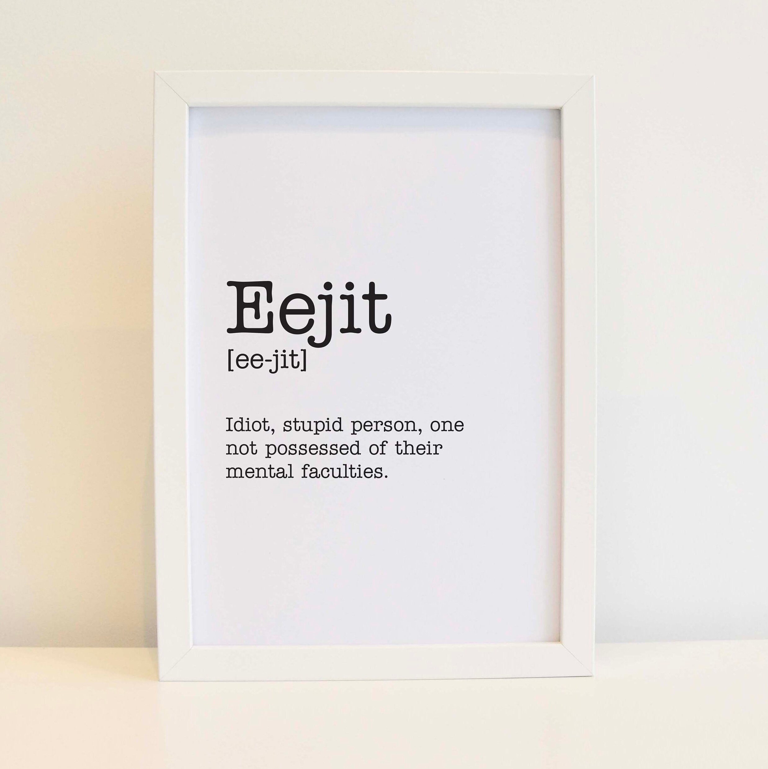 Eejit Definition Print Wall Art, Home Decor, Slang Print, Minimalist ...