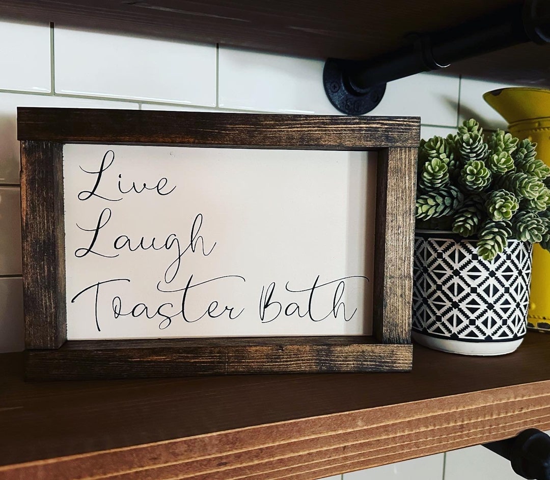 Live Laugh Toaster Bath Framed Wood Sign | Snarky Sign | Dark Humor - Etsy