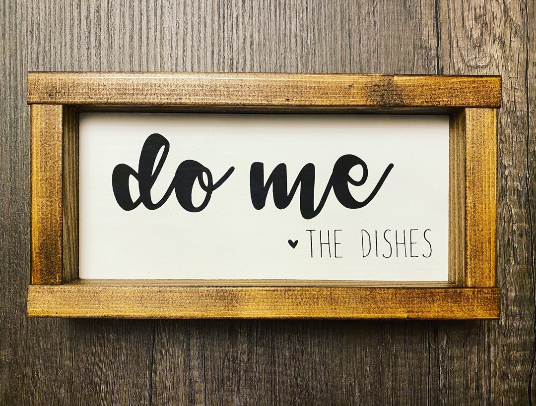 Do Me Dishes Sign | Kitchen Sign | Snarky Sign | Farmhouse Wood Sign - Etsy