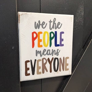 We the People Means Everyone Rustic Solid Wood Sign, LGBTQ, Black Lives ...