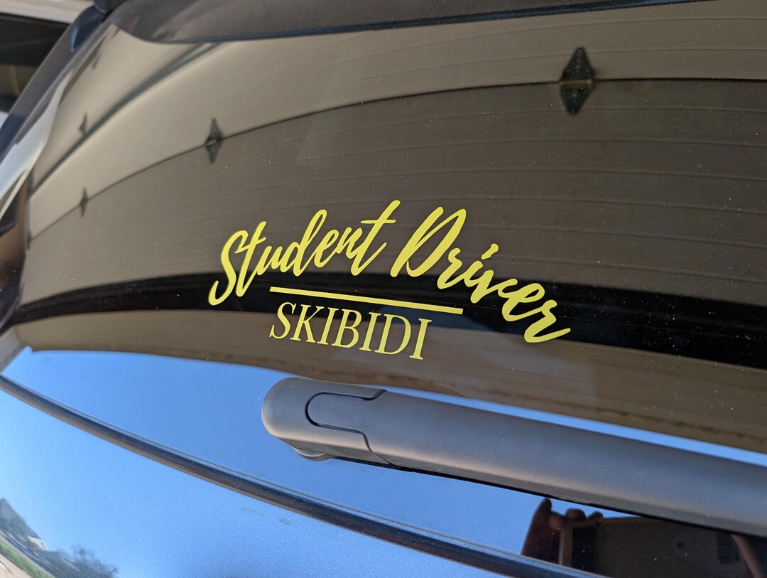 Student Driver, SKIBIDI Car Decal, MANY Colors to Choose From! - Etsy