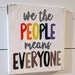 We the People Means Everyone Rustic Solid Wood Sign LGBTQ - Etsy