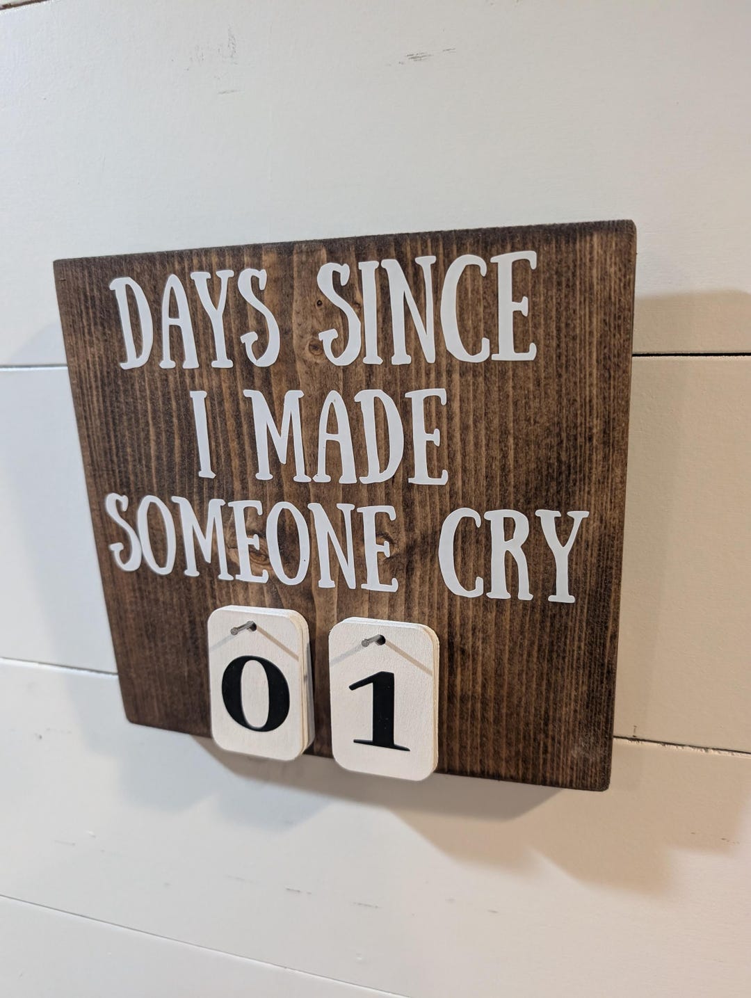 Days Since I Made Someone Cry Sign: Custom Solid Wood Countdown - Etsy