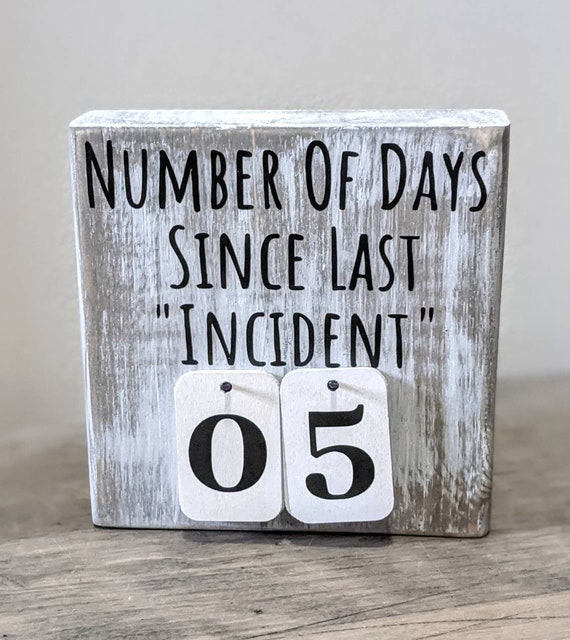 Number Of Days Since Last Incident Sign Distressed Wood Etsy