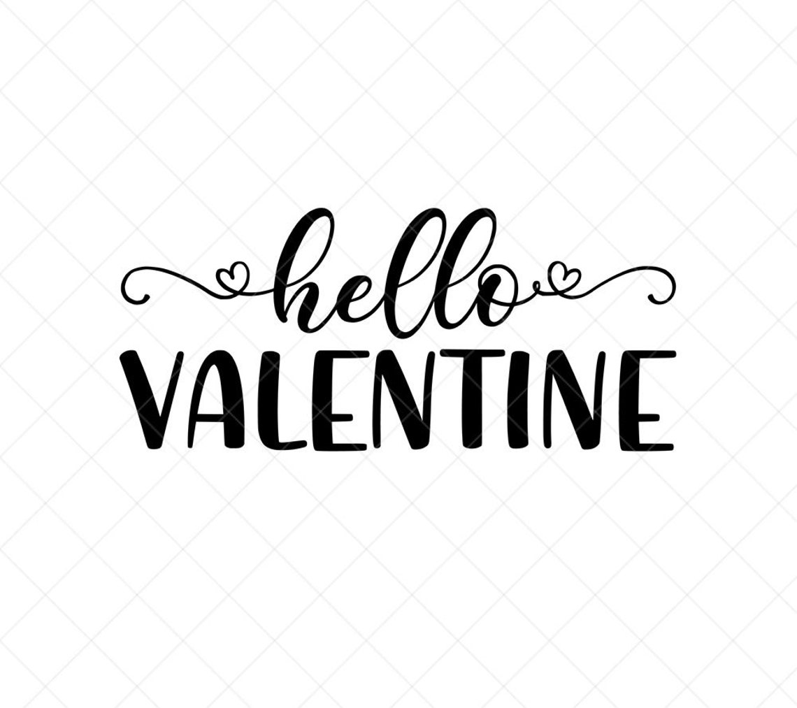 Hello Valentine SVG Vector File Png Eps Dxf Cricut Cut - Etsy