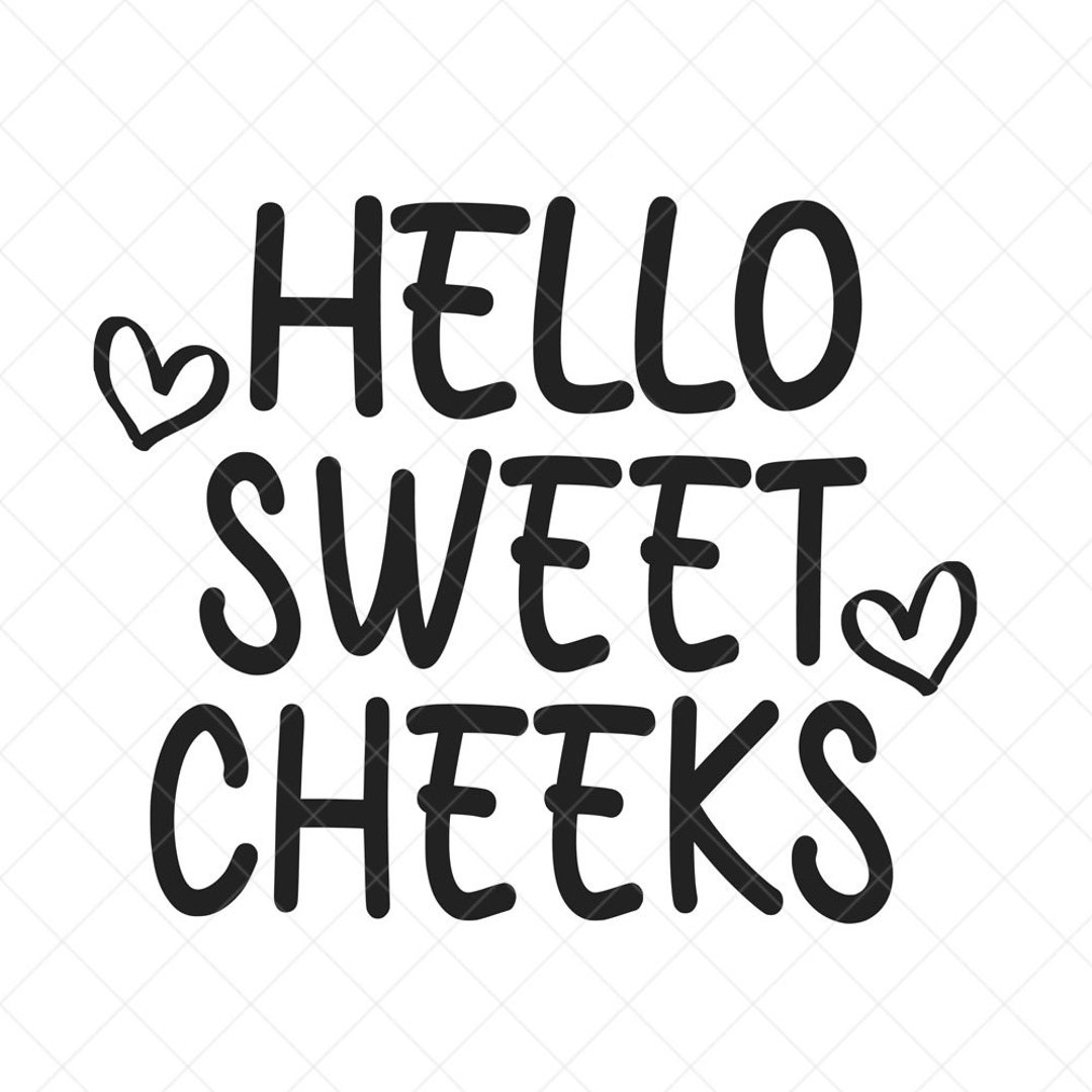 Hello Sweet Cheeks SVG, Bathroom Sign Svg, Png, Eps, Dxf, Cricut, Cut ...