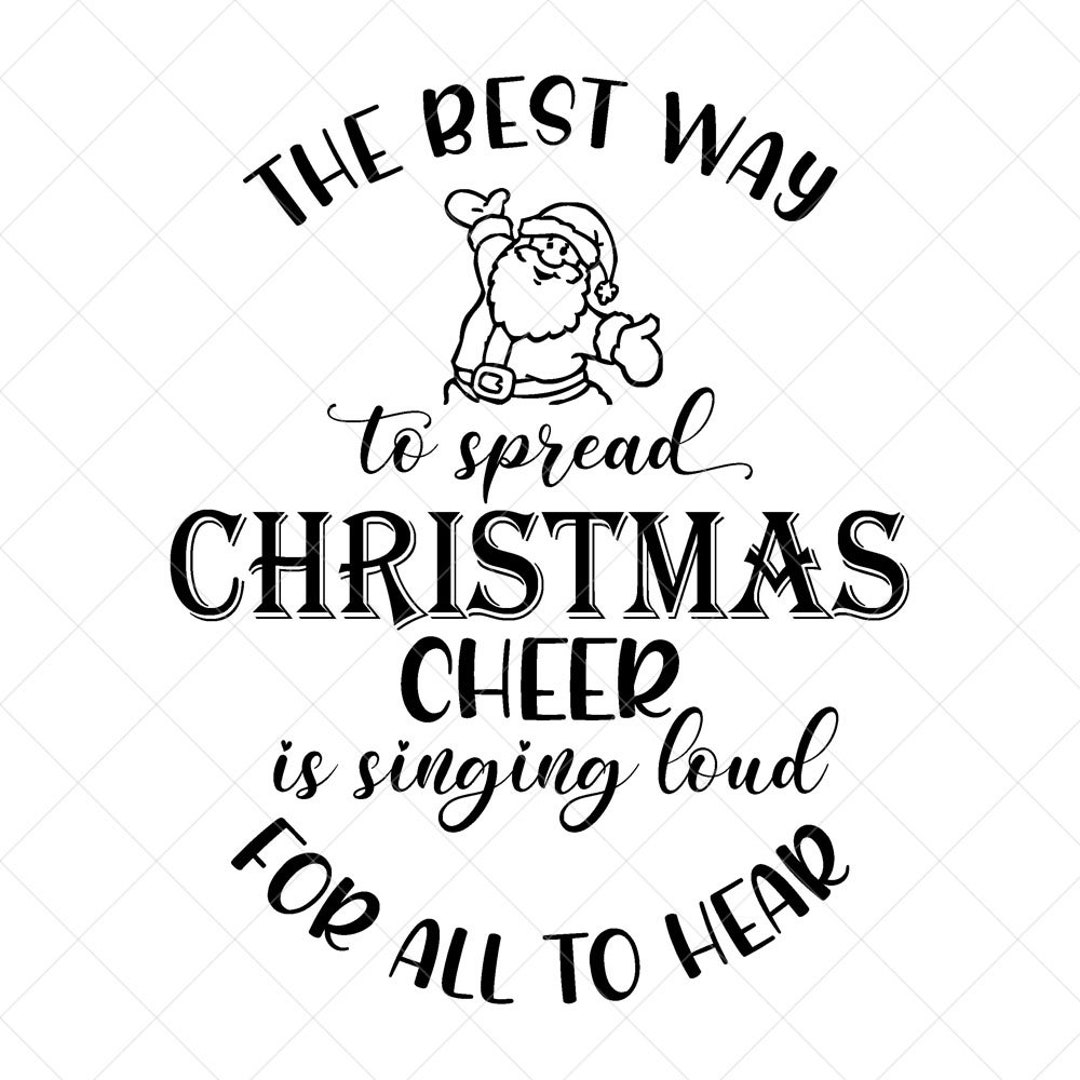 The Best Way To Spread Christmas Cheer Svg Christmas Svg Holiday Svg