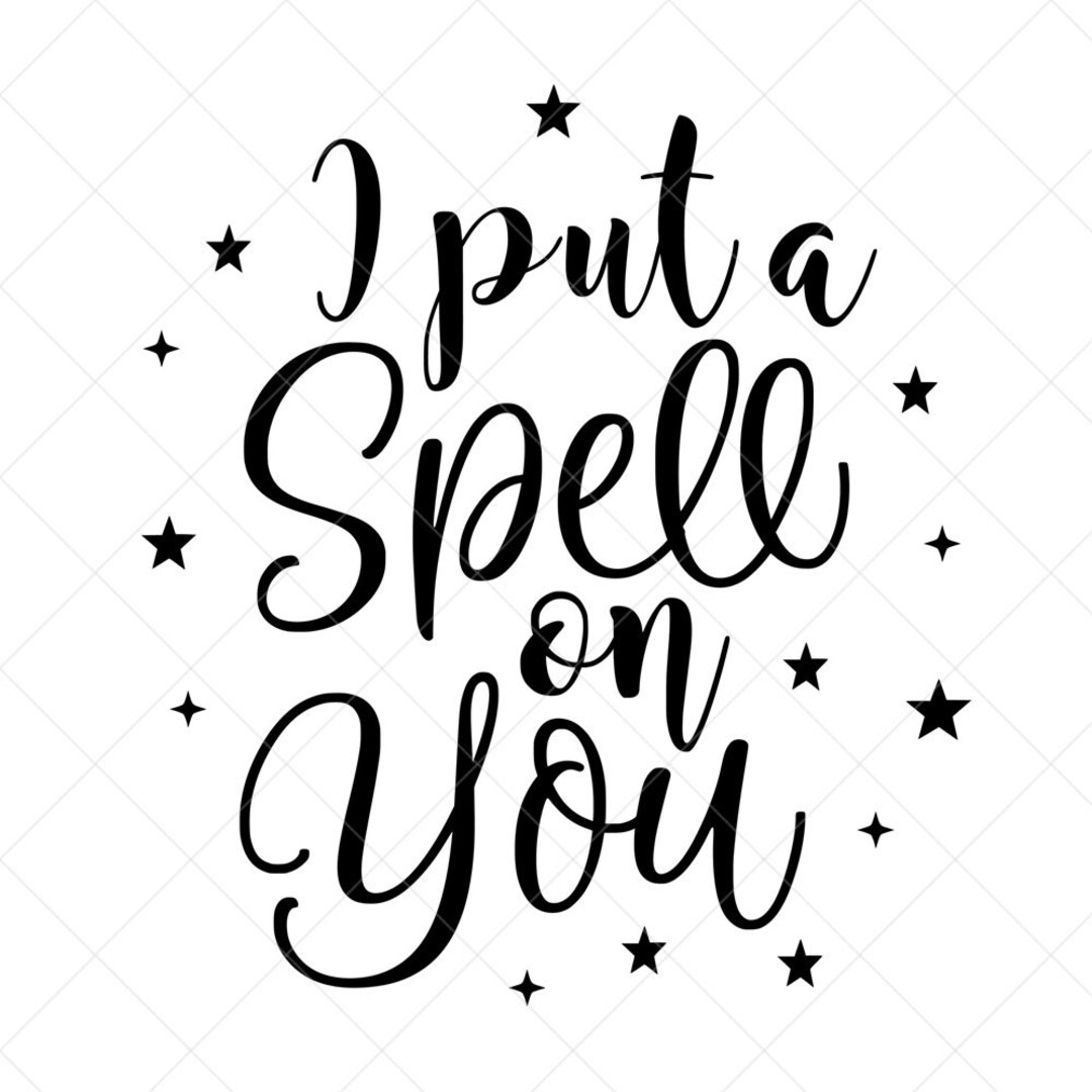 I Put a Spell on You SVG, Halloween SVG, Witch Svg, Eps, Dxf, Cricut ...