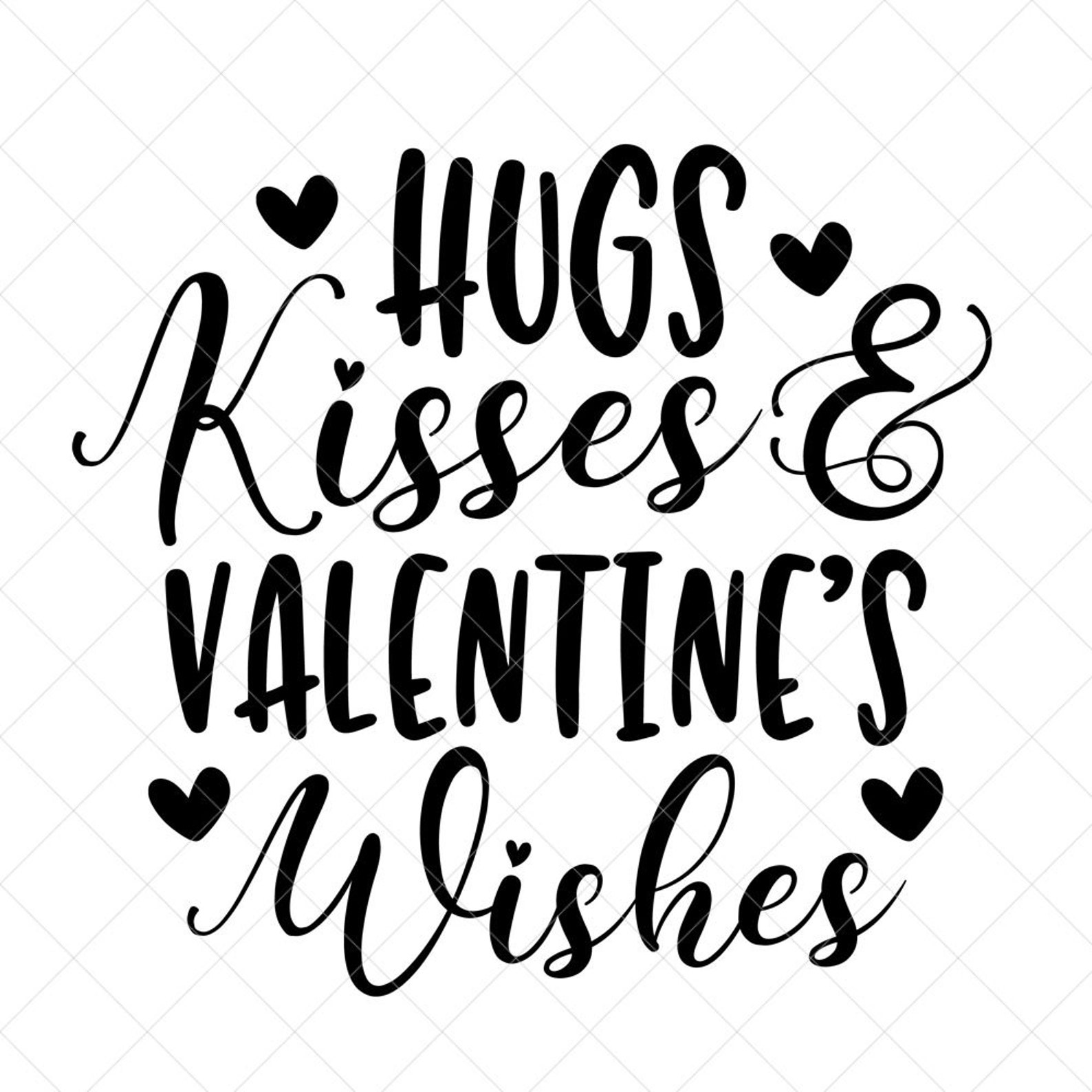 Hugs And Kisses And Valentine Wishes Svg Valentine Svg Love Etsy